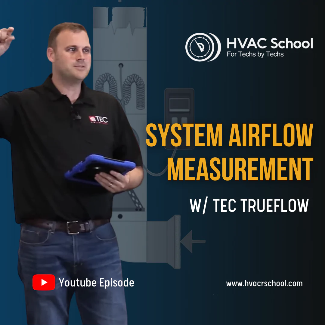 System Airflow Measurement w/ TEC TrueFlow - HVAC School