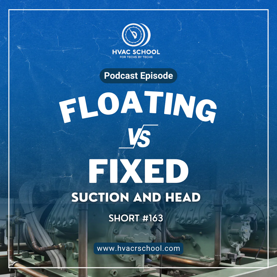 Floating vs. Fixed Suction and Head - Short #163 - HVAC School